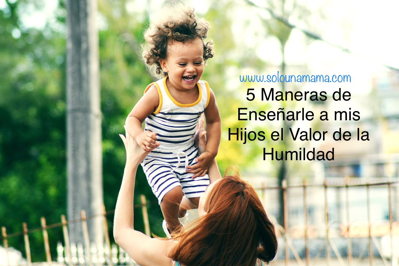 5 Maneras de Enseñar a mis Hijos el Valor de la Humildad - Sólo Una Mamá